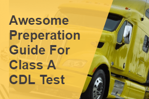 Awesome Preparation Guide for Class A CDL Test - Americas Driving Force