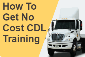 How To Get No Cost CDL Training - Americas Driving Force