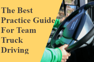 The Best Practice Guide For Team Truck Driving - Americas Driving Force